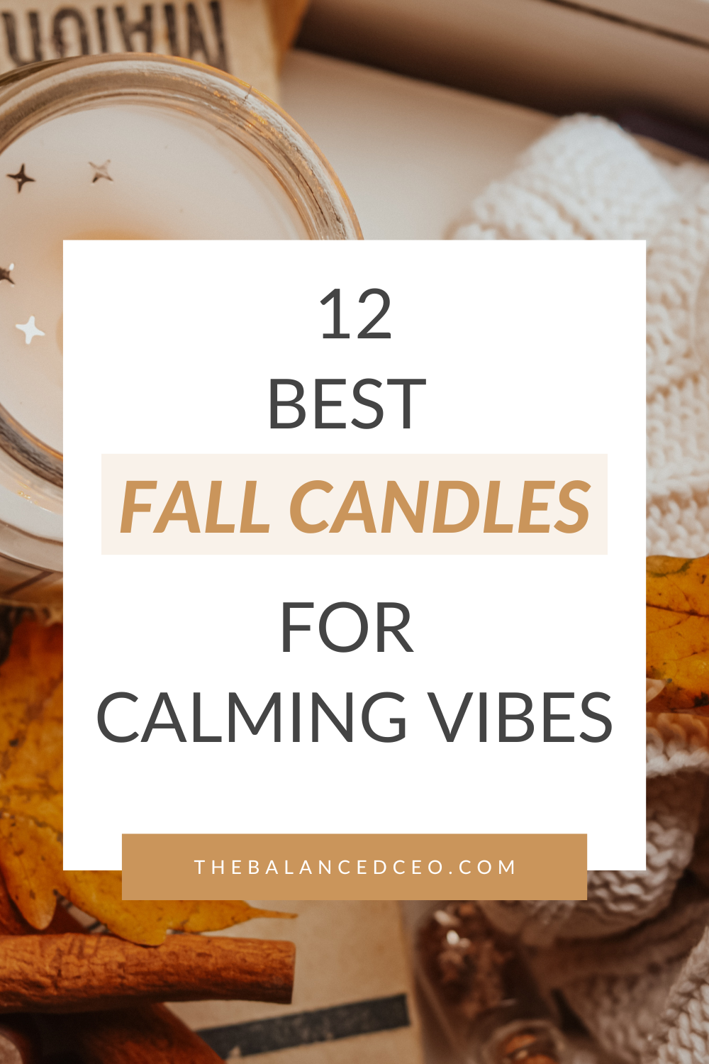 12 Best Fall Candles for Calming Vibes - The Balanced CEO